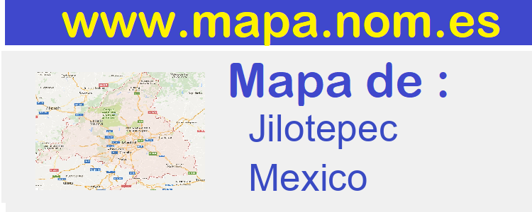 [ MAPA CALLEJERO DE ⏩ Jilotepec ] Mexico, Mexico con Croquis Plano