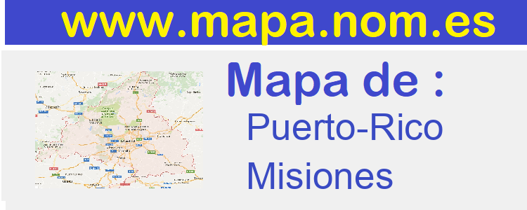 MAPA CALLEJERO DE Puerto-Rico Misiones PLANO